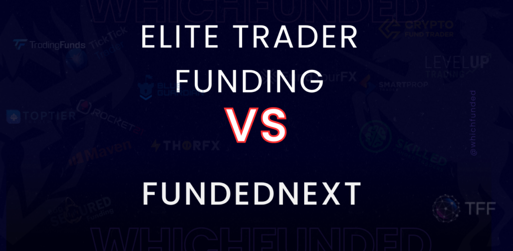 A Comparative Analysis Elite Trader Funding Program Vs Fundednext Funded Trading Program